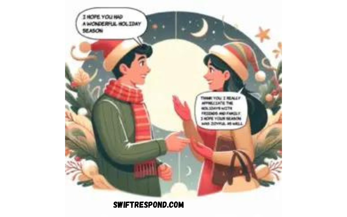 20+ Best Replies to “I Hope You Had A Wonderful Holiday Season” - Swift ...
